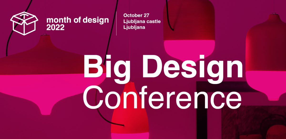BIG DESIGN CONFERENCE: PROGRESS DRIVEN BY DESIGN – YESTERDAY, TODAY ...